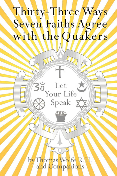 Thirty-Three Ways Seven Faiths Agree with the Quakers – QuakerBooks of FGC
