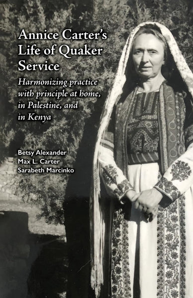 Annice Carter's Life of Quaker Service – QuakerBooks of FGC