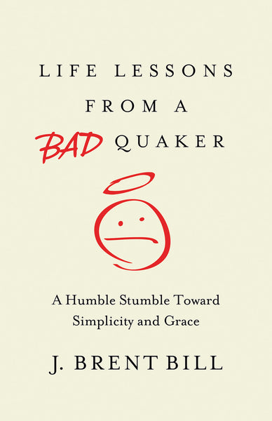 Life Lessons from a Bad Quaker – QuakerBooks of FGC