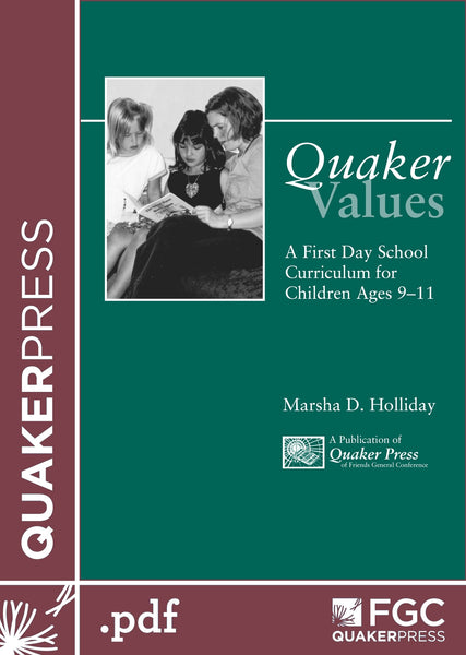 Quaker Values: A First Day School Curriculum – QuakerBooks of FGC