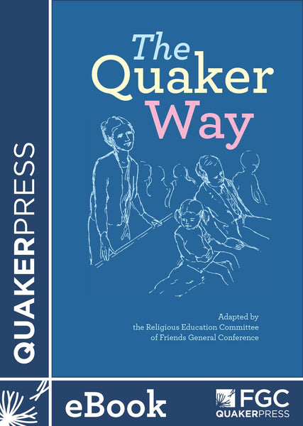 The Quaker Way – QuakerBooks of FGC